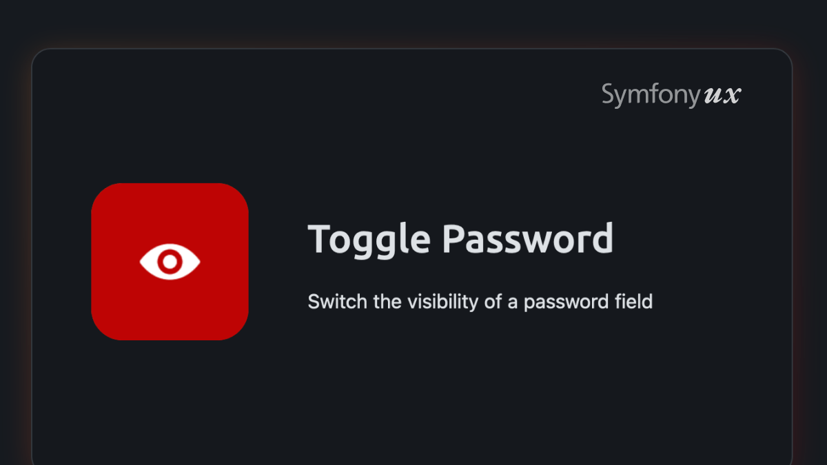 Toggle Password - Password Visibility Switch - Symfony UX